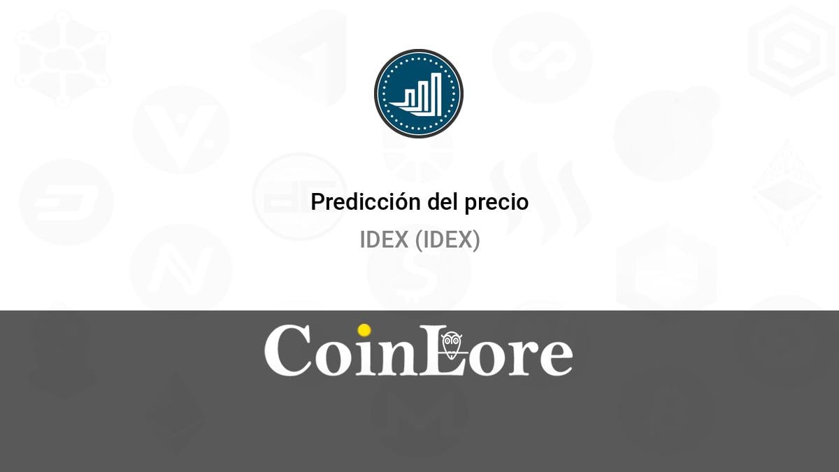 Predicción del precio de IDEX (IDEX) para 2026 - 2030/2040