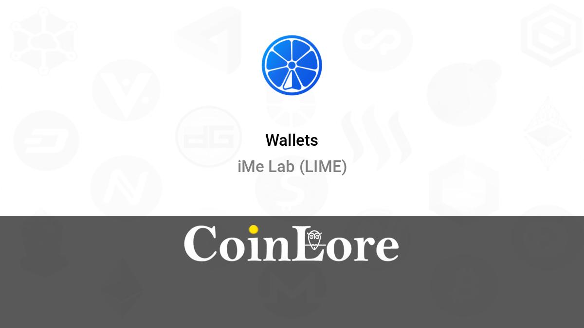 List of Top IMe Lab (LIME) Wallets | CoinLore
