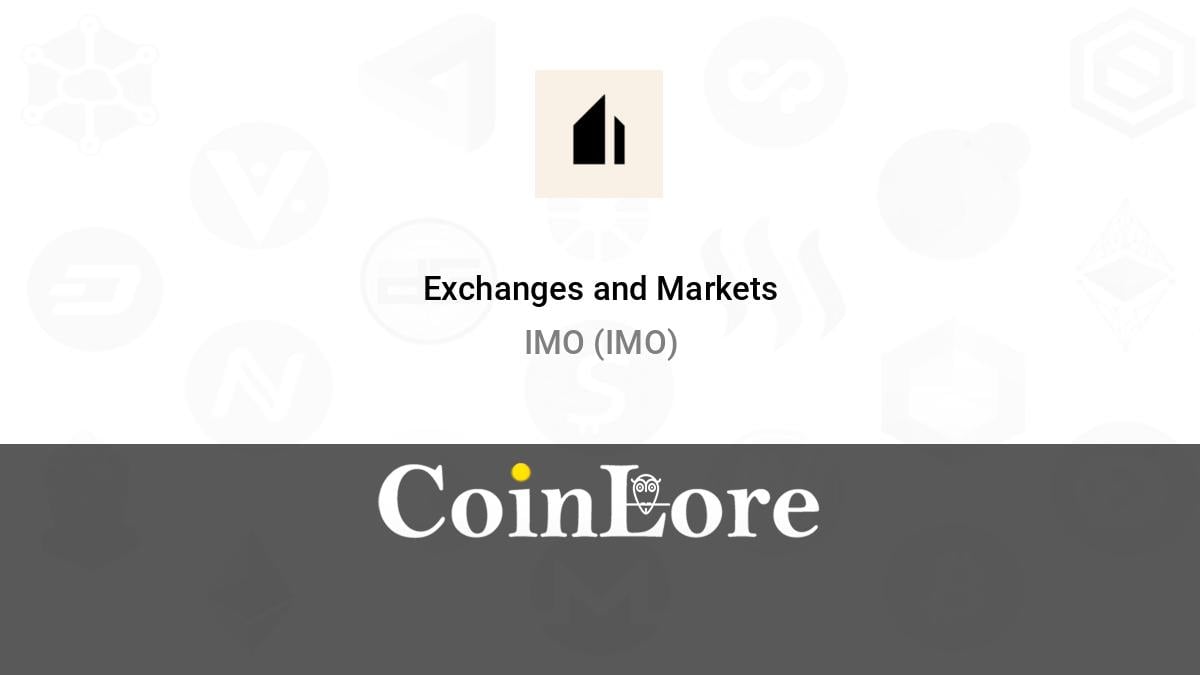IMO (IMO) Exchanges - Where to Buy,Sell,Trade | CoinLore