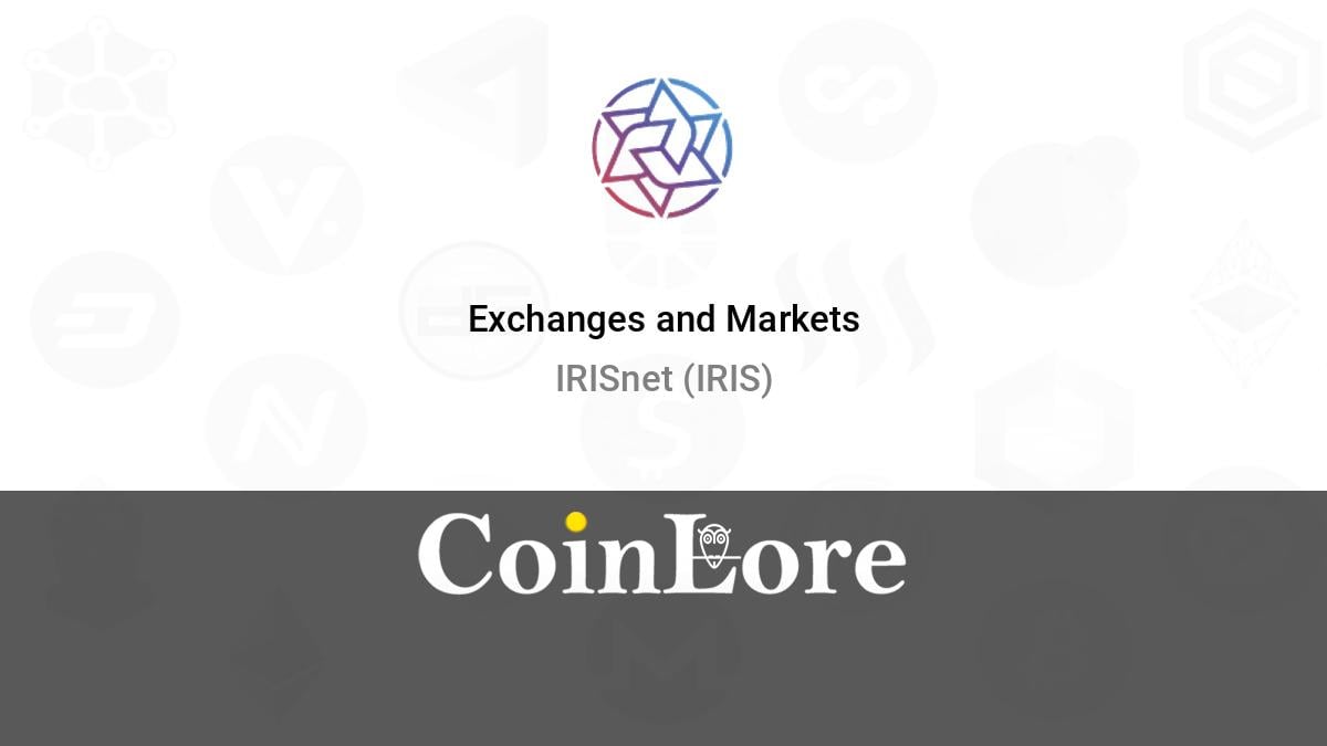 IRISnet (IRIS) Exchanges - Where to Buy,Sell,Trade | CoinLore