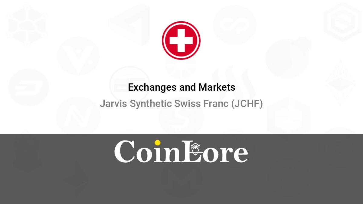 Jarvis Synthetic Swiss Franc (JCHF) Exchanges - Where to Buy,Sell,Trade ...