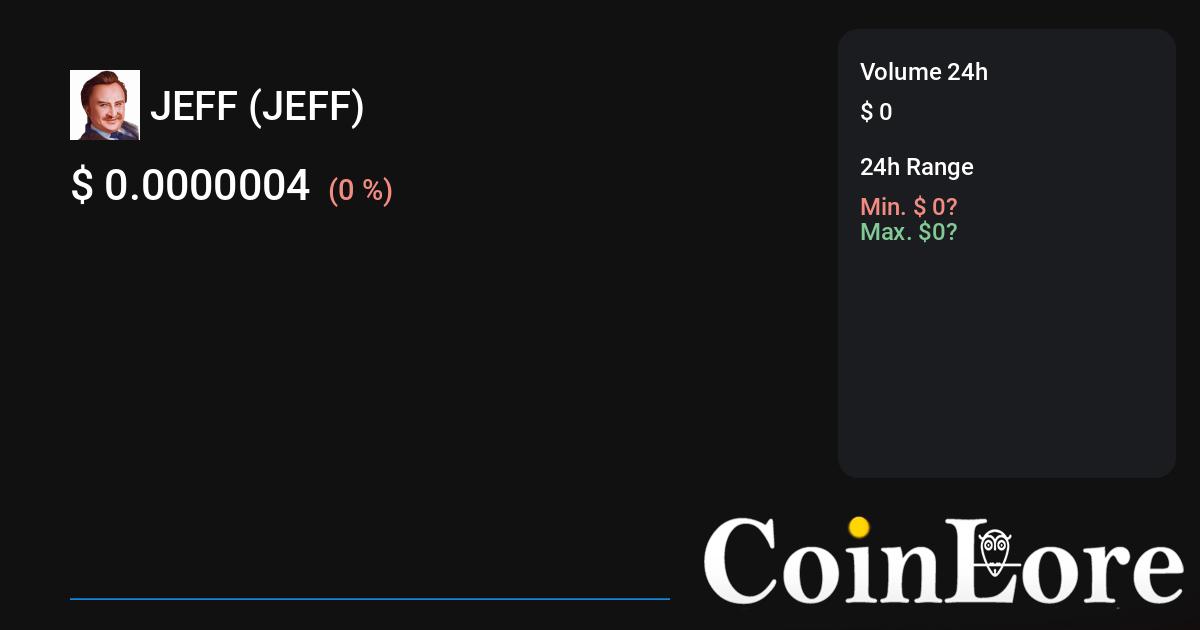 JEFF Price, Chart, Market Cap, JEFF Coin Essentials | CoinLore