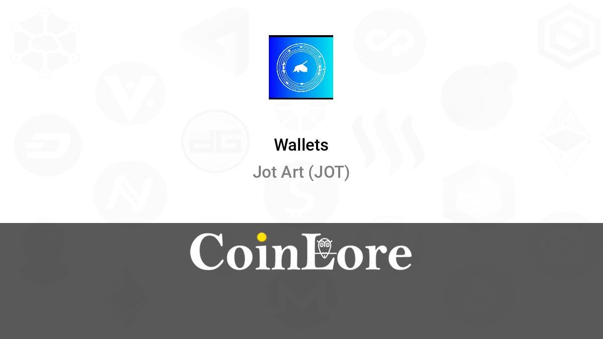 List of Top Jot Art (JOT) Wallets | CoinLore
