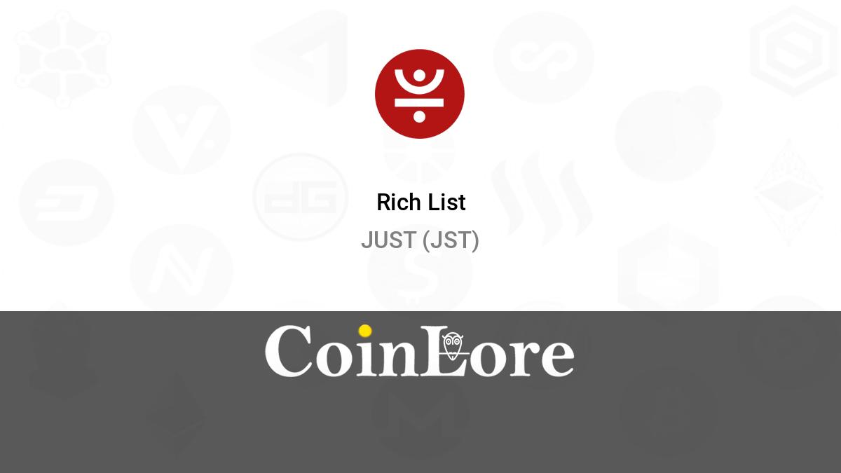 JUST Rich List - Top 100 Addresses | CoinLore