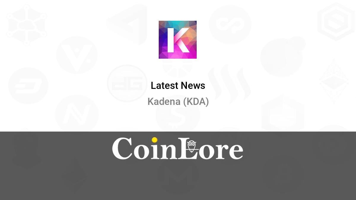 Kadena (KDA) News | CoinLore