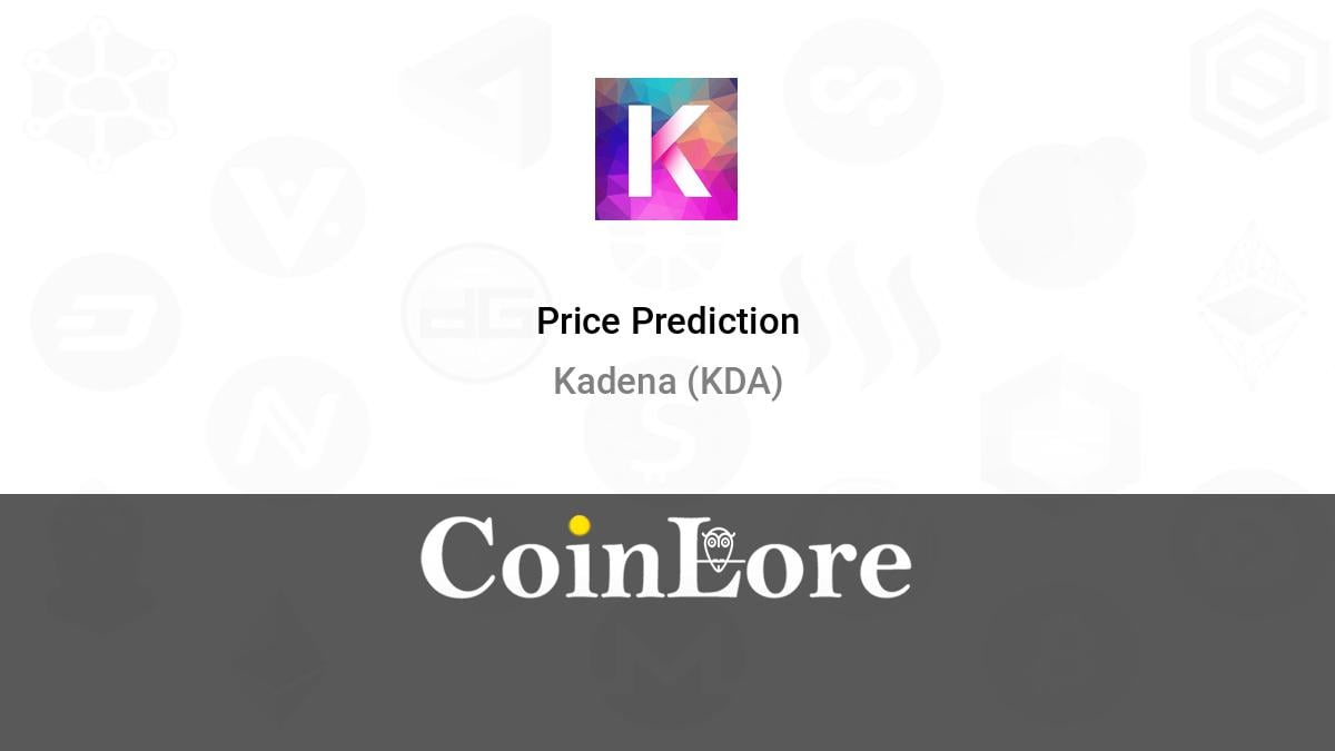 Kadena Price prediction, Short/Long Forecast - CoinLore