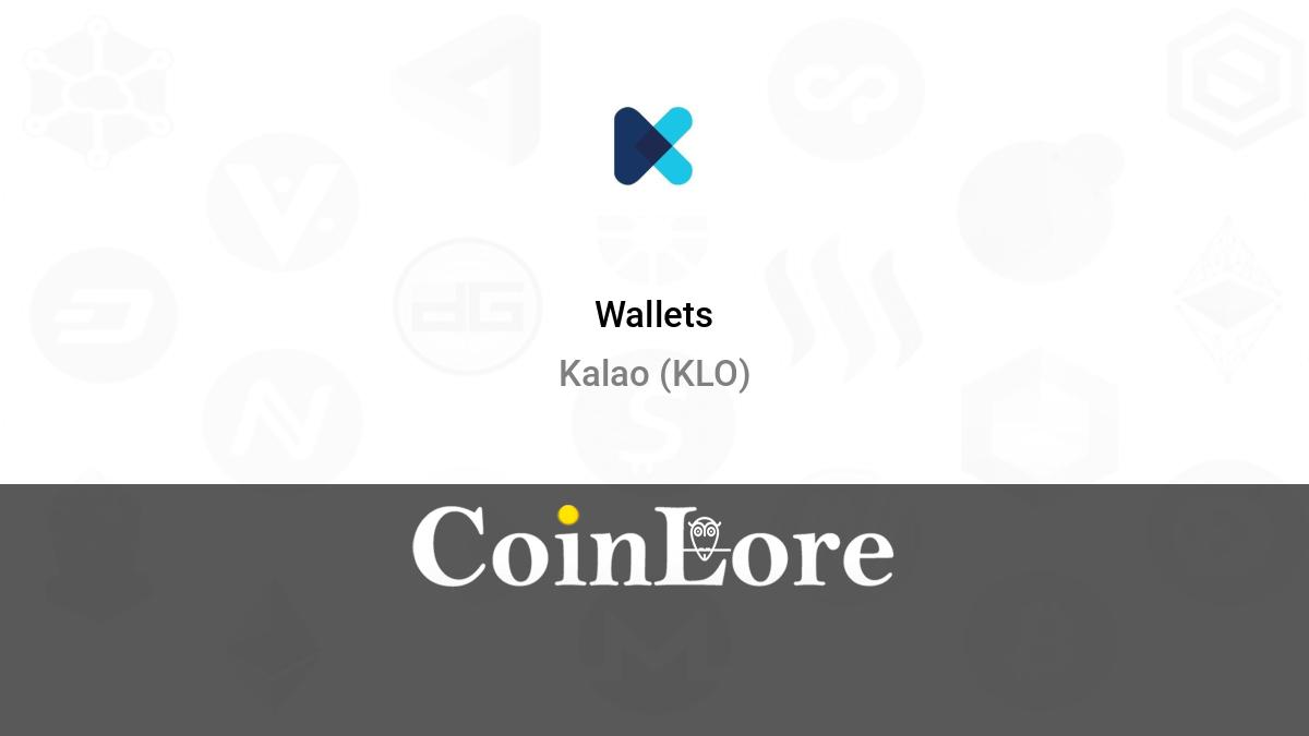 List of Top Kalao (KLO) Wallets | CoinLore