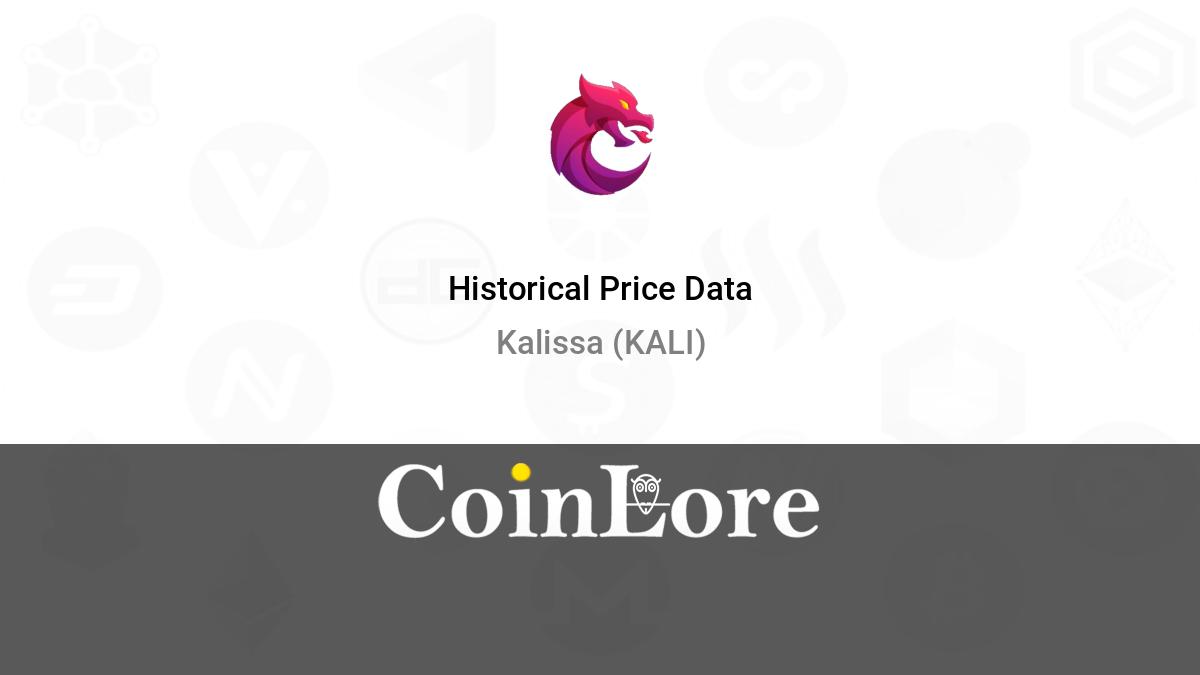 Kalissa (KALI) Historical Prices | CoinLore
