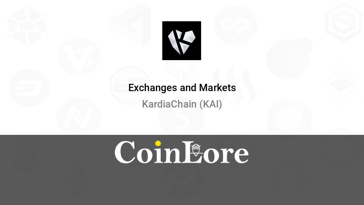 카르디아체인 (KAI) 거래소 | CoinLore