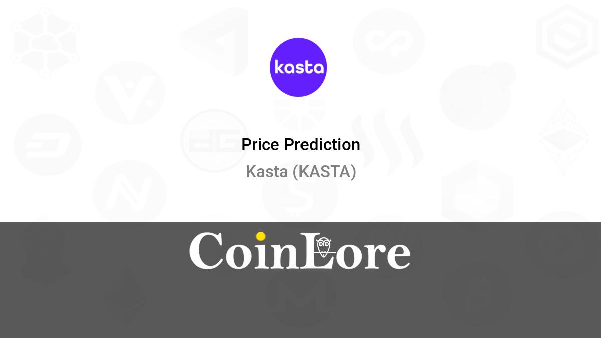 Kasta Прогноз - CoinLore