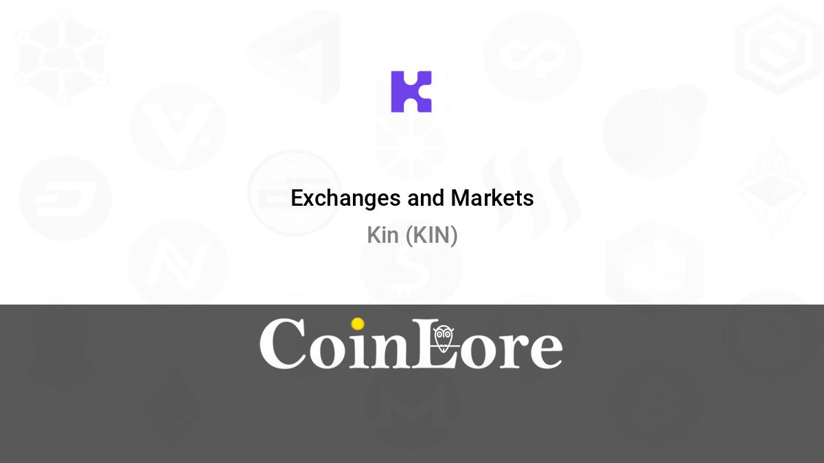 キン (KIN) どこで 買う べき | CoinLore