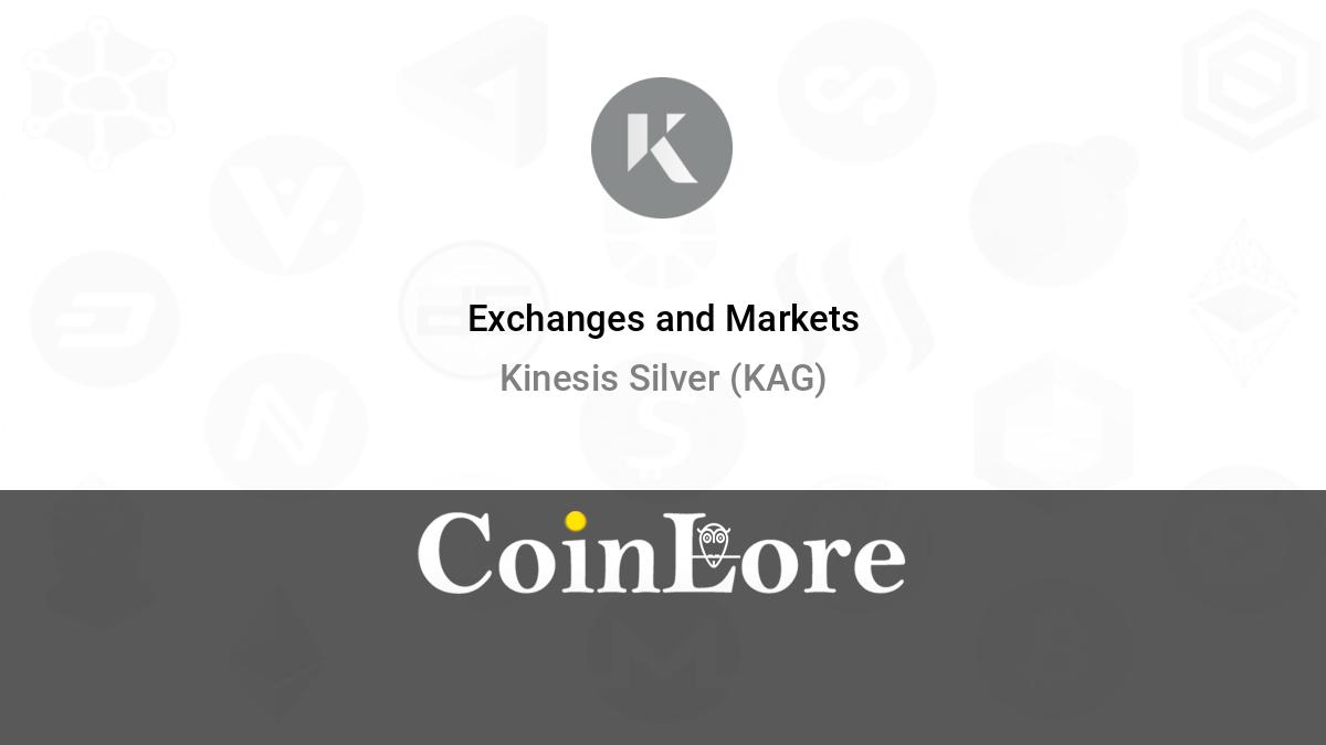 Kinesis Silver (KAG) Exchanges - Where to Buy,Sell,Trade | CoinLore