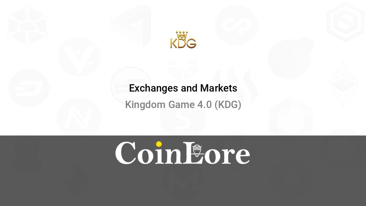 Kingdom Game 4.0 (KDG) Exchanges - Where to Buy,Sell,Trade | CoinLore