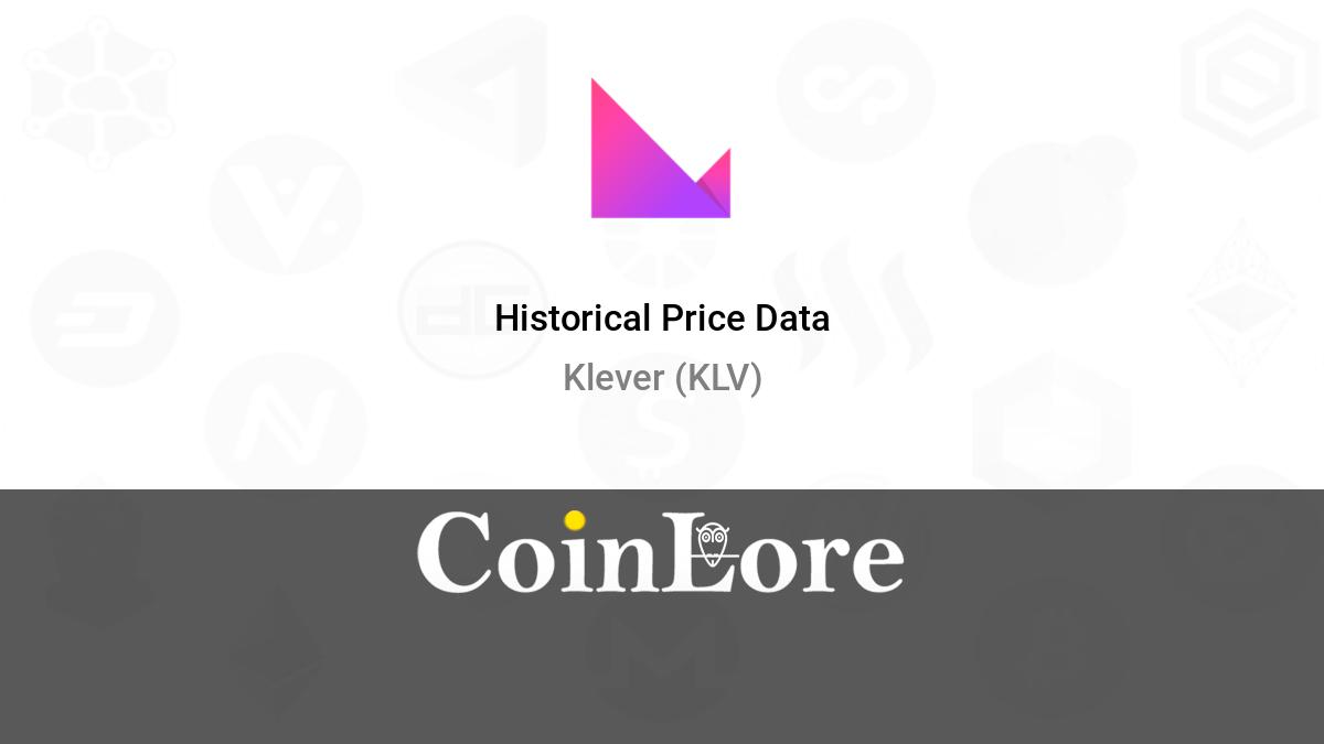 Klever (KLV) Historical Prices | CoinLore