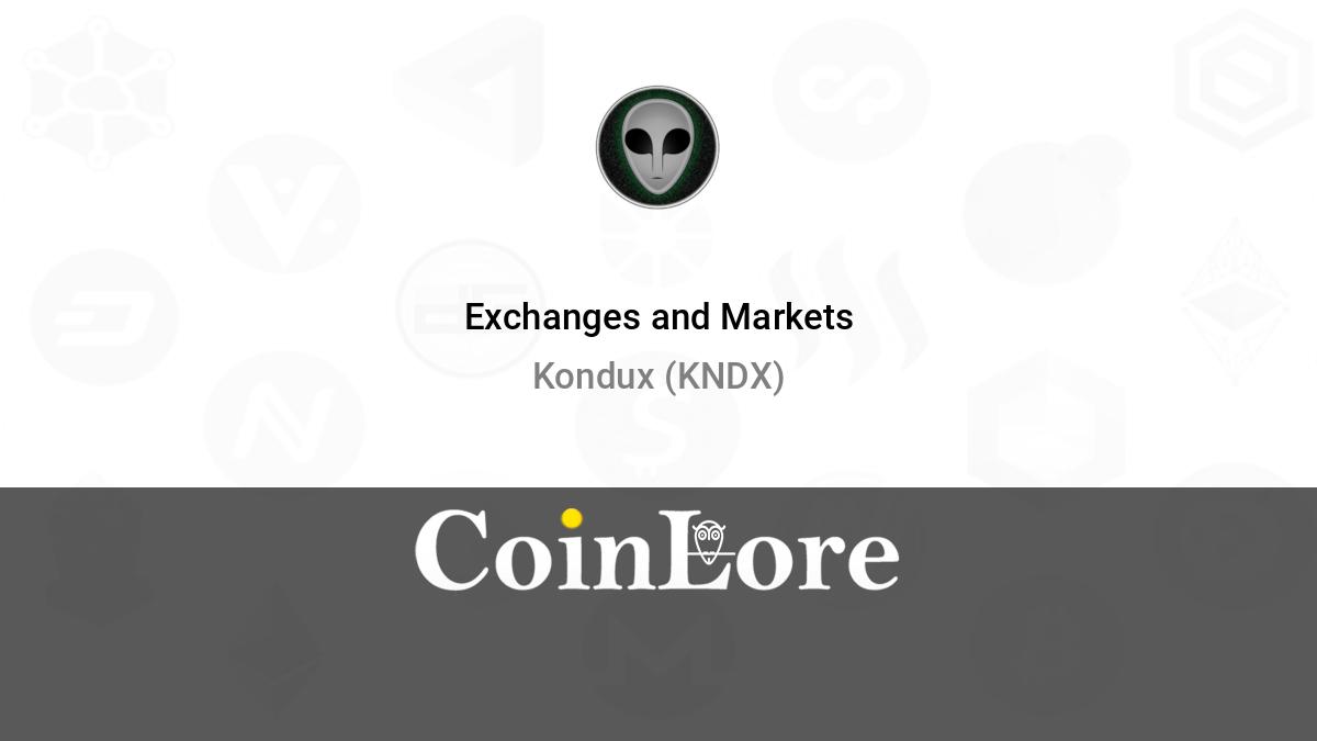 Kondux (KNDX) Exchanges - Where to Buy,Sell,Trade | CoinLore