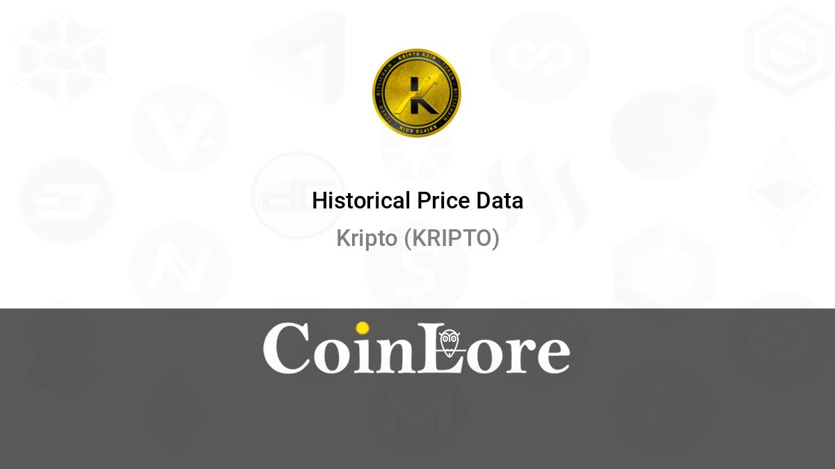 Kripto (KRIPTO) Geçmiş Fiyatlar | CoinLore