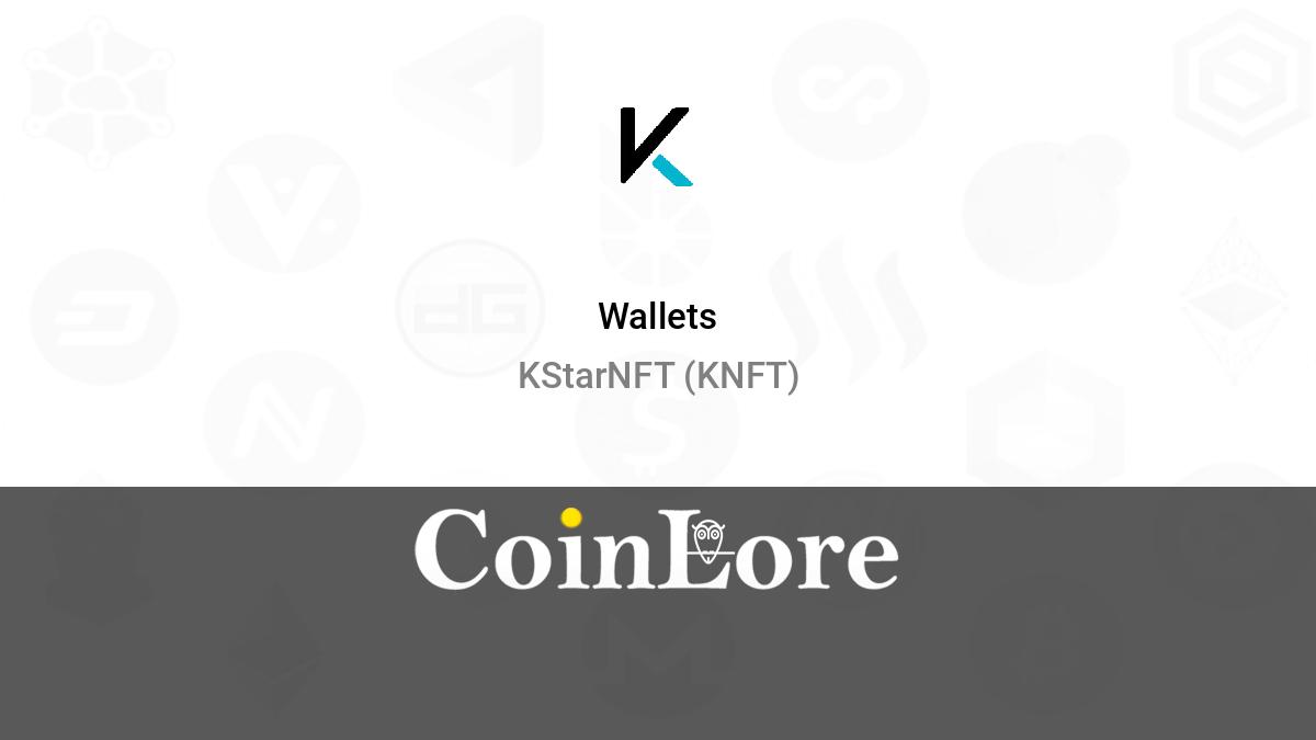 List of Top KStarNFT (KNFT) Wallets | CoinLore