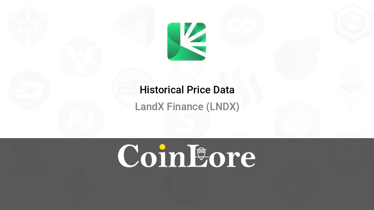 LandX Finance (LNDX) Historical Prices | CoinLore