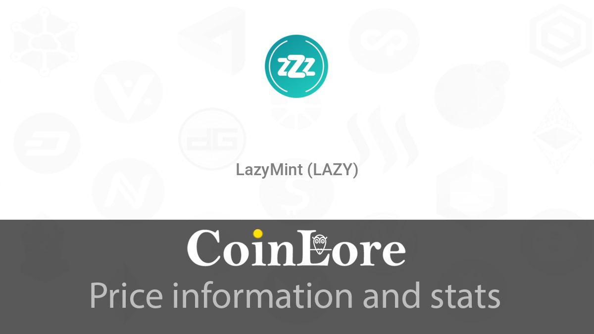 LazyMint Price, Chart, Market Cap, LAZY Coin Essentials | CoinLore
