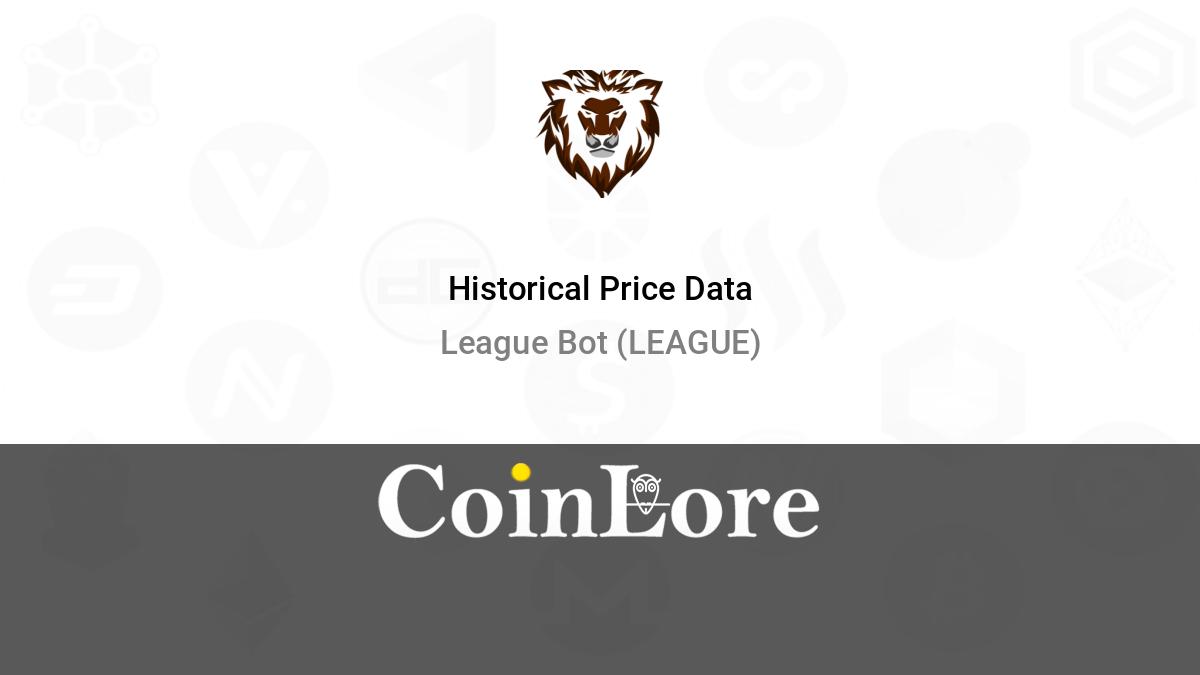 League Bot (LEAGUE) Historical Prices | CoinLore