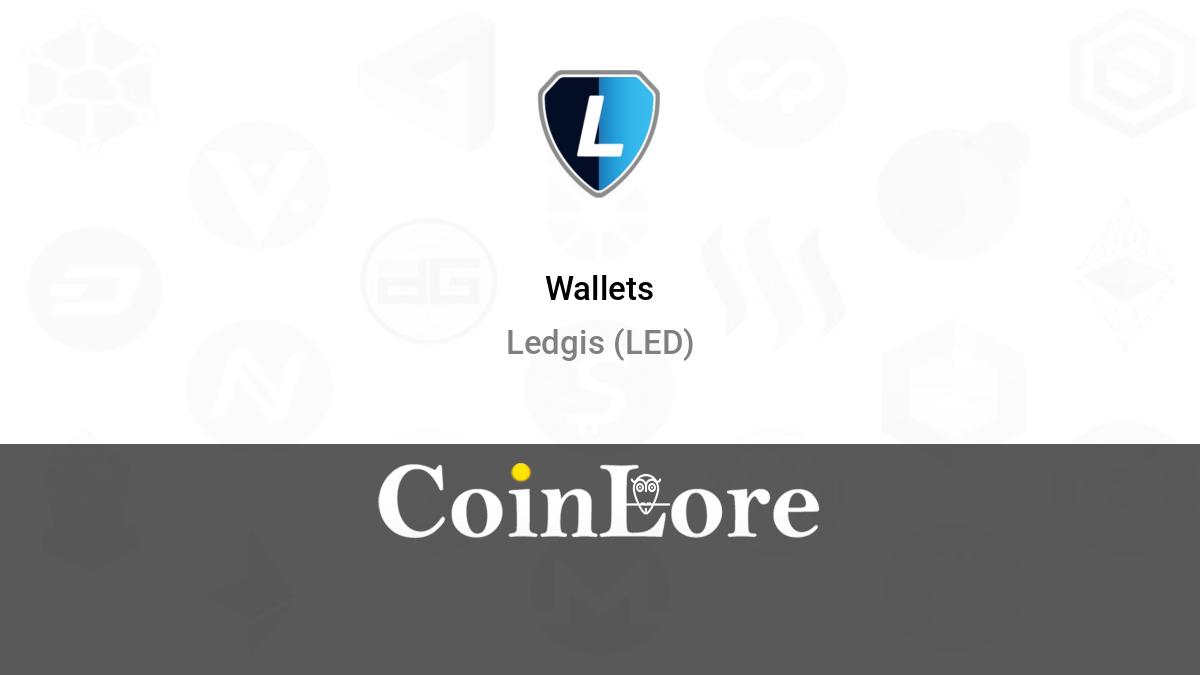 List of Top Ledgis (LED) Wallets | CoinLore