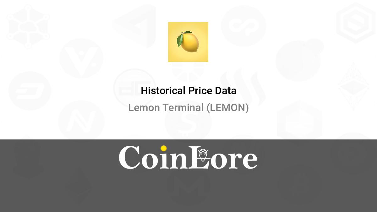 Lemon Terminal (LEMON) Historical Prices | CoinLore