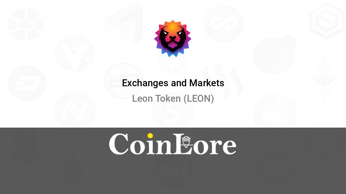 Leon Token (LEON) Exchanges - Where to Buy,Sell,Trade | CoinLore