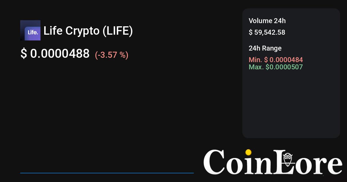 Life Crypto Price, Chart, Market Cap, LIFE Coin Essentials | CoinLore