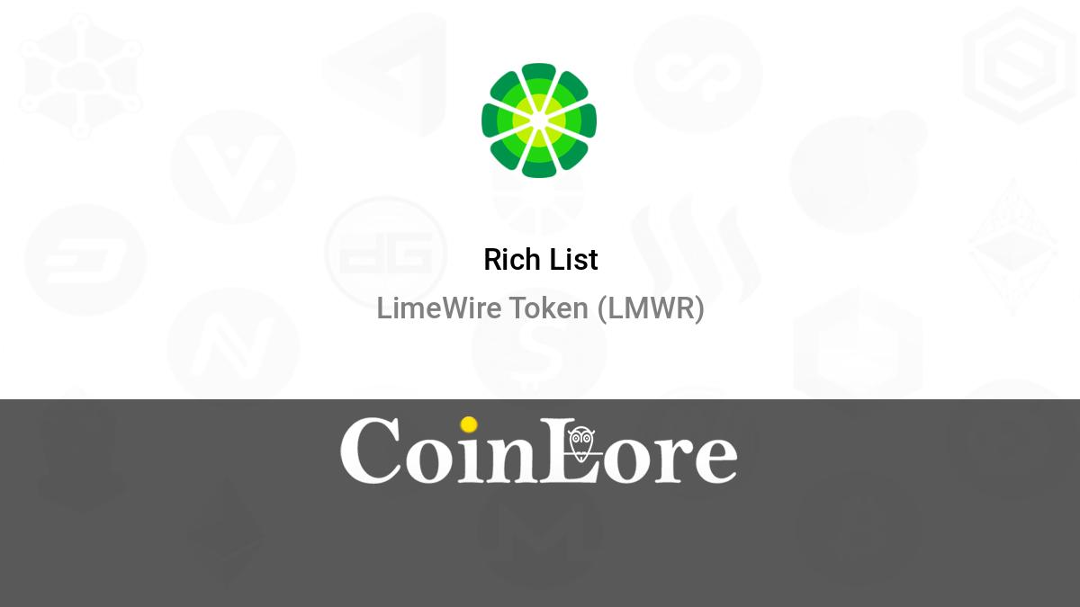 LimeWire Rich List - Top 100 Addresses | CoinLore