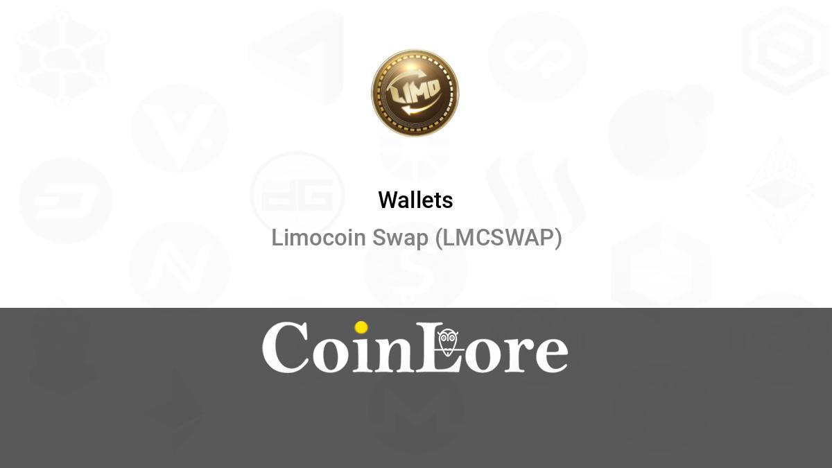 List of Top Limocoin Swap (LMCSWAP) Wallets | CoinLore