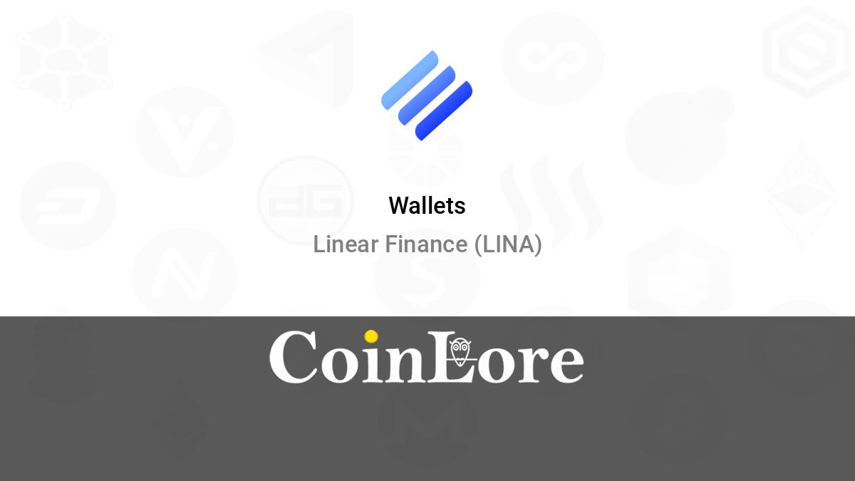 List of Top Linear Finance (LINA) Wallets | CoinLore