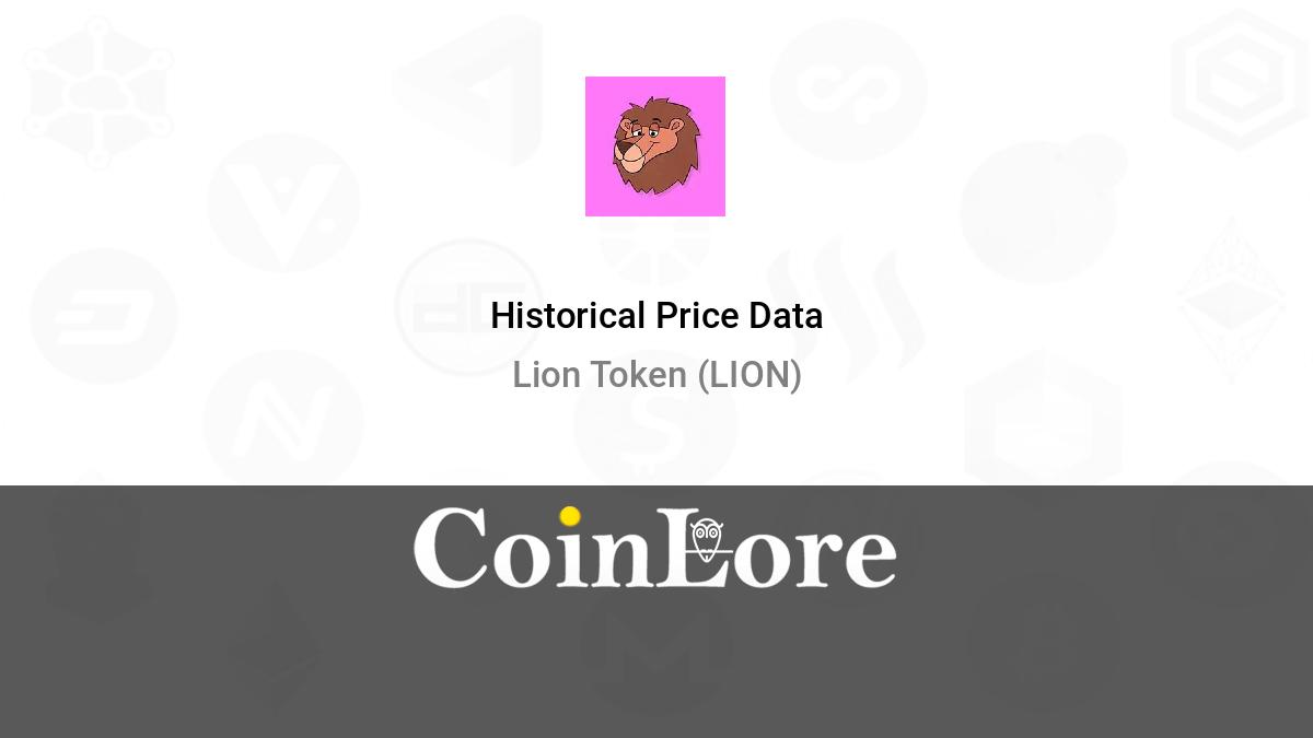 Lion Token (LION) Historical Prices | CoinLore
