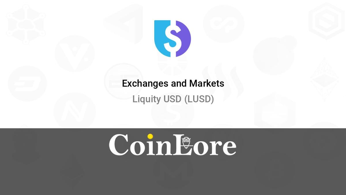 Liquity USD (LUSD) Exchanges - Where to Buy,Sell,Trade | CoinLore