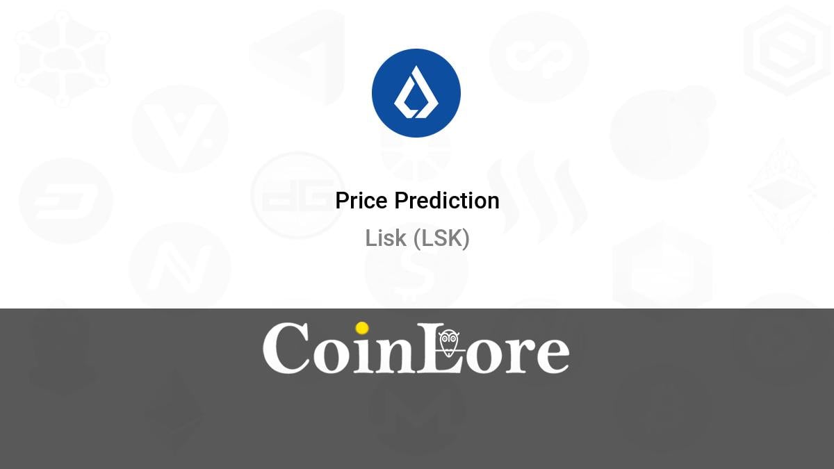 Lisk Price prediction, Short/Long Forecast - CoinLore