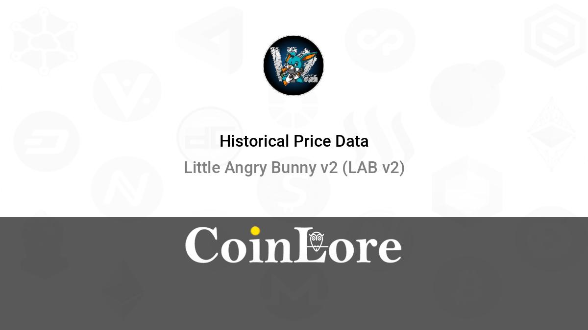 Little Angry Bunny v2 (LAB v2) Historical Prices | CoinLore