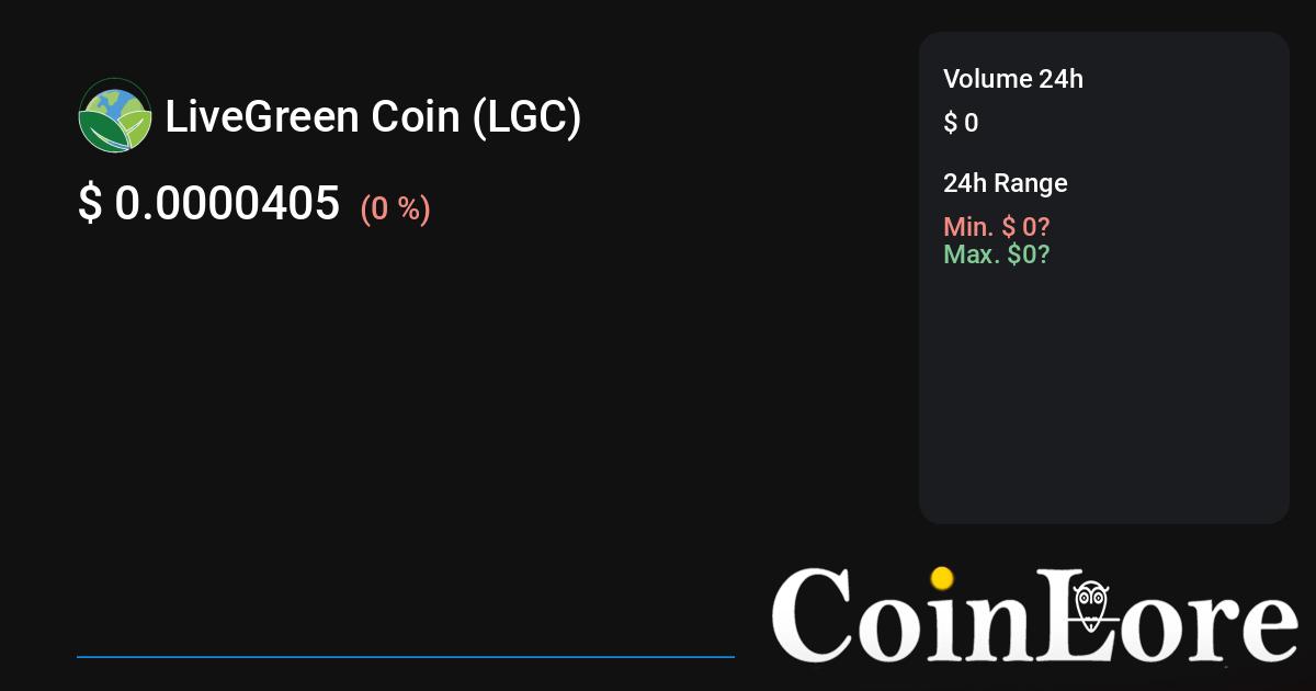 LiveGreen Coin Price, Chart, Market Cap, LGC Coin Essentials | CoinLore