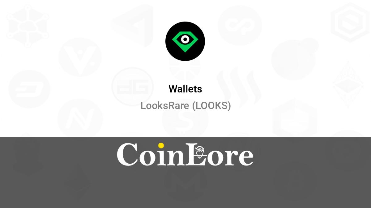 List of Top LooksRare (LOOKS) Wallets | CoinLore