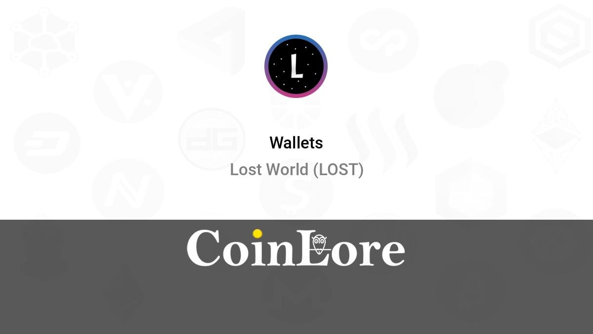 List of Top Lost World (LOST) Wallets | CoinLore