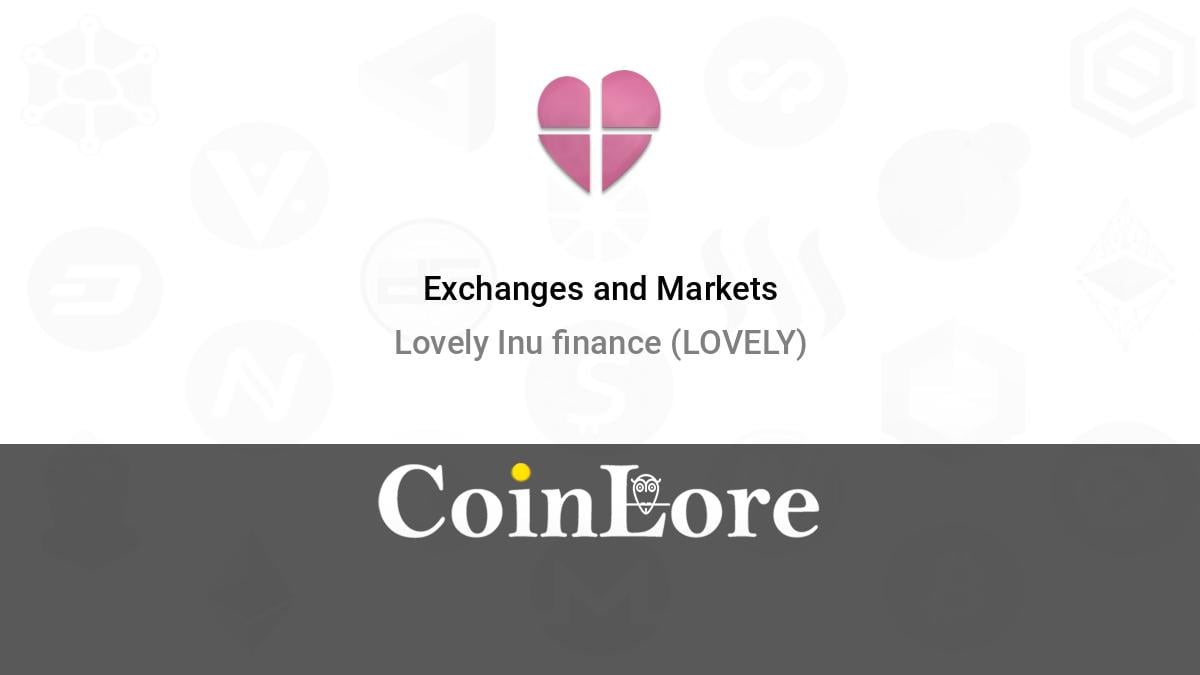 Lovely Inu finance (LOVELY) Exchanges - Where to Buy,Sell,Trade | CoinLore