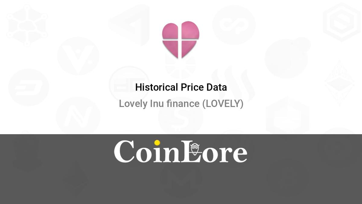 Lovely Inu finance (LOVELY) Historical Prices | CoinLore