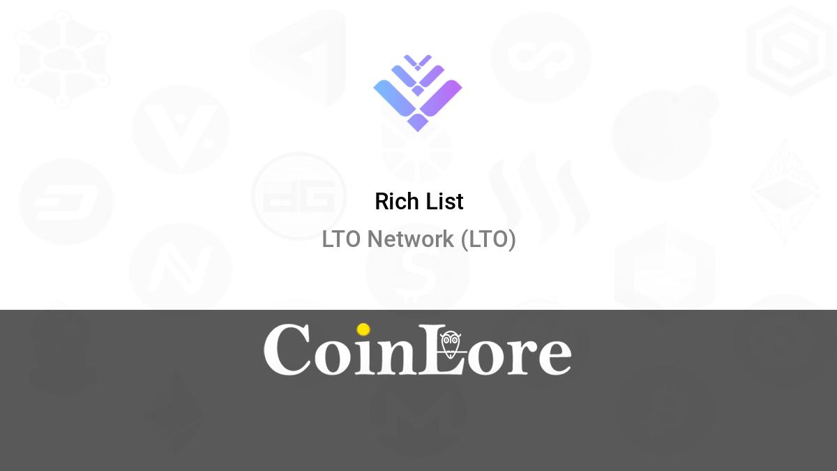 LTO Network Rich List - Top 100 Addresses | CoinLore