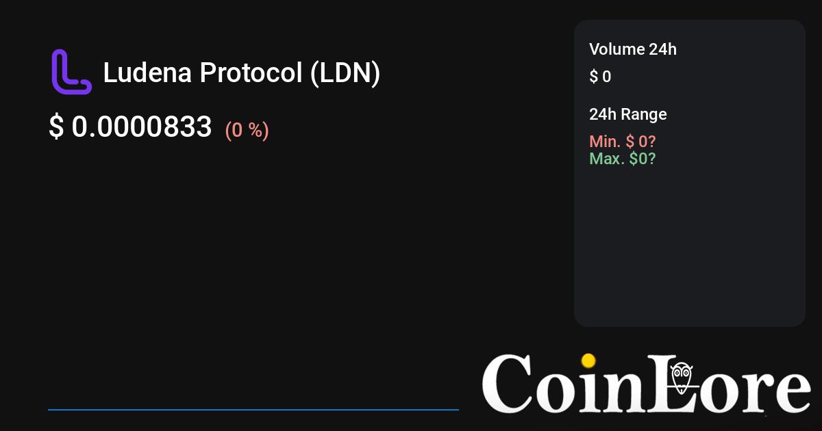 Ludena Protocol Price, Chart, Market Cap, LDN Coin Essentials | CoinLore