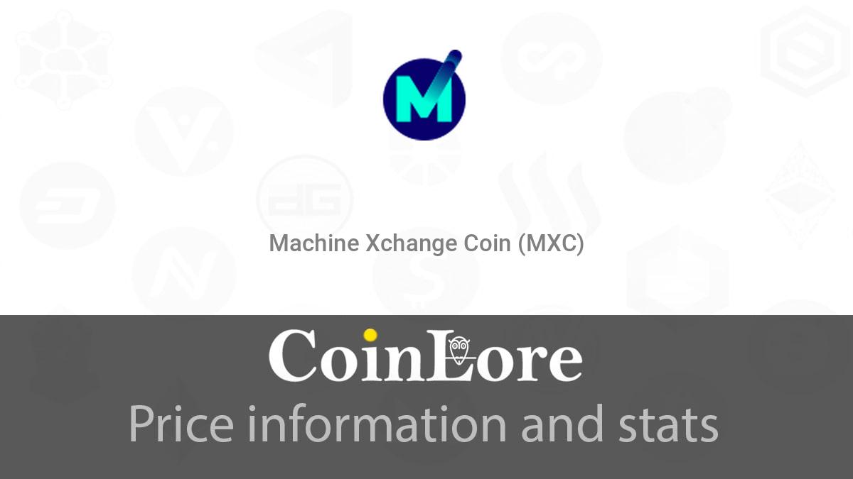Machine Xchange Coin Price, Chart, Market Cap, MXC Coin Essentials | CoinLore