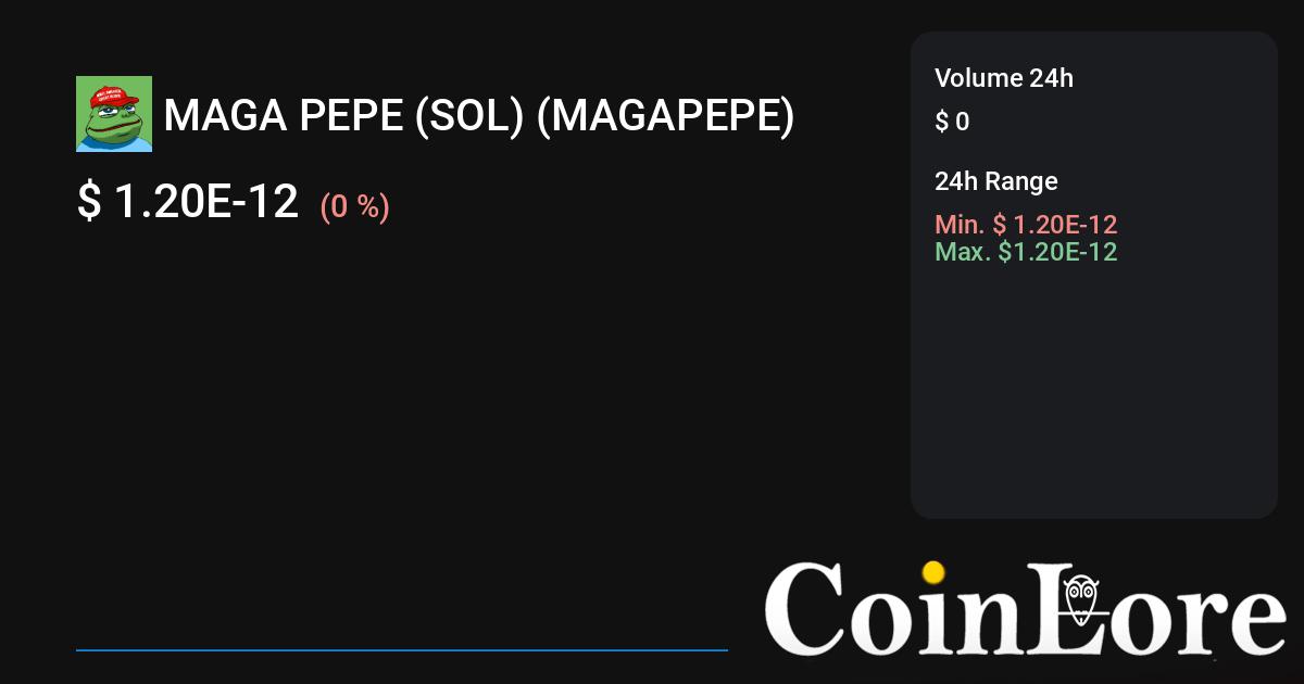 MAGA PEPE (SOL) Price, Chart, Market Cap, MAGAPEPE Coin Essentials ...