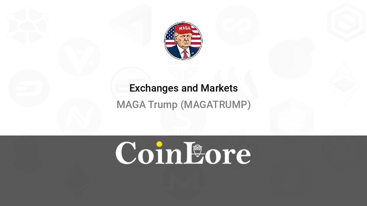 MAGA Trump (MAGATRUMP) Exchanges - Where to Buy,Sell,Trade | CoinLore