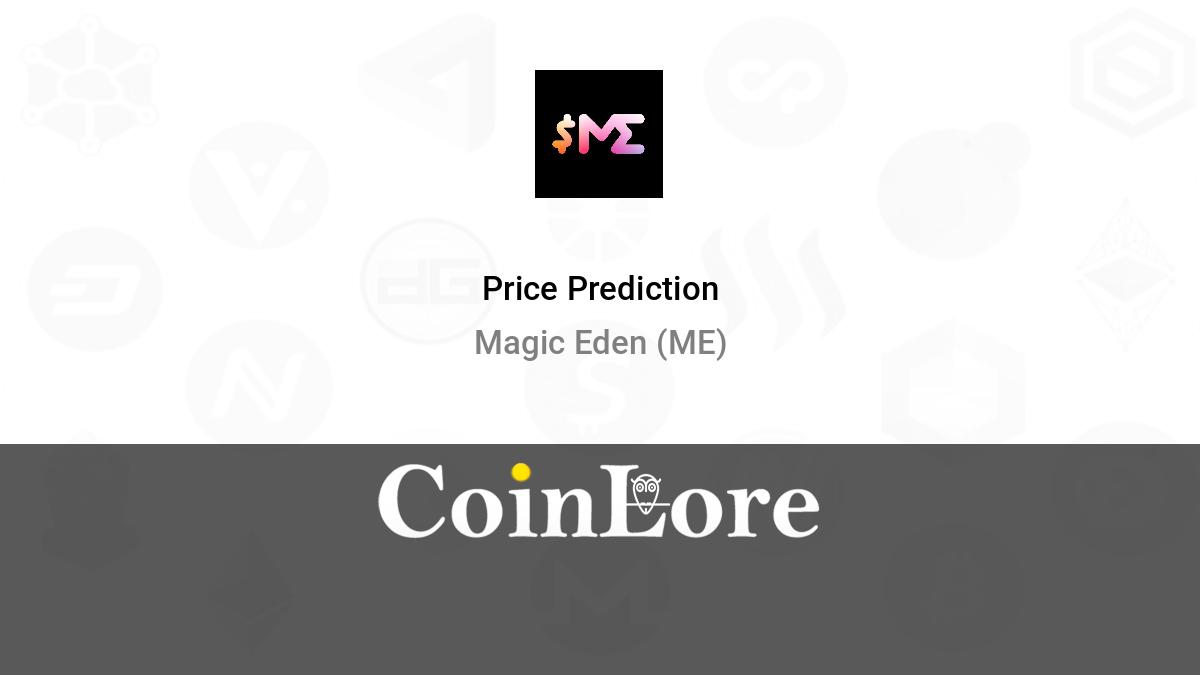 Magic Eden Price prediction, Short/Long Forecast - CoinLore