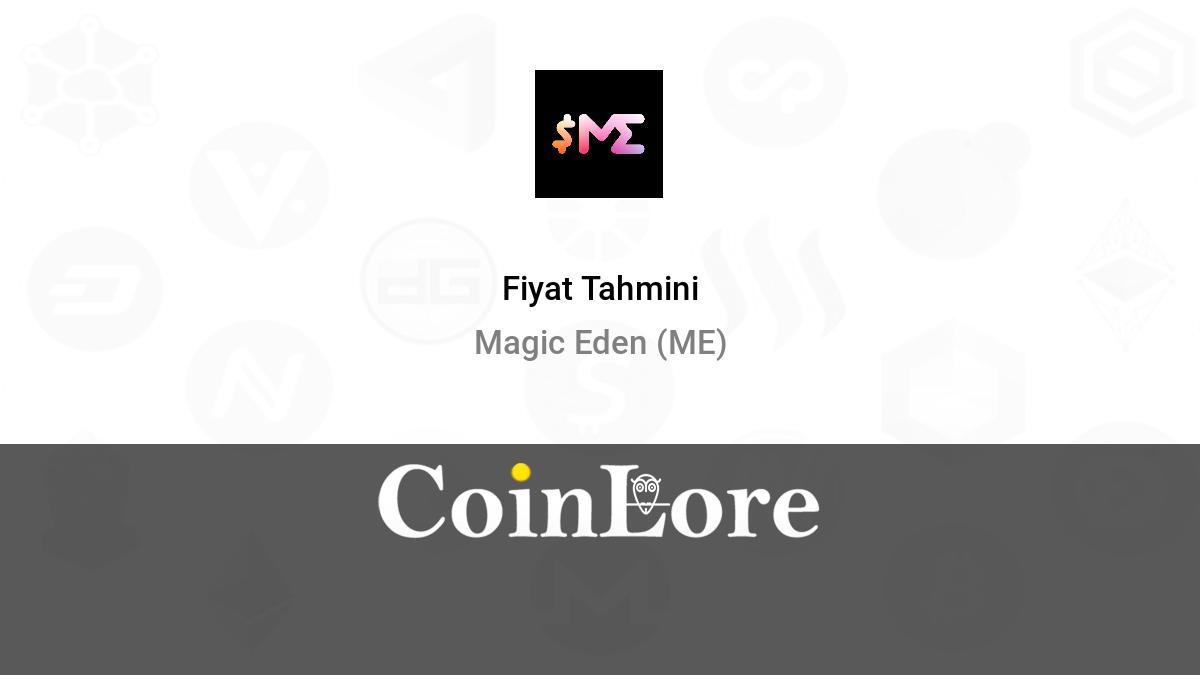 Magic Eden Fiyat Tahmini, Kısa/Uzun Vadeli Tahmin - CoinLore