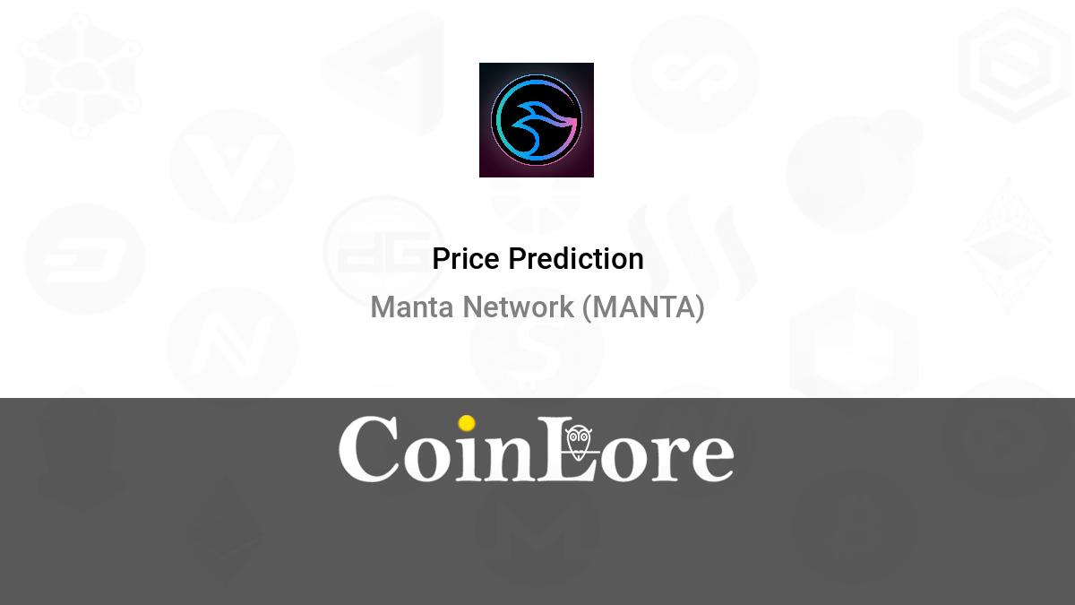 Manta Network Price prediction, Short/Long Forecast - CoinLore