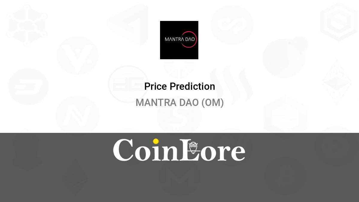 MANTRA DAO Price prediction, Short/Long Forecast - CoinLore