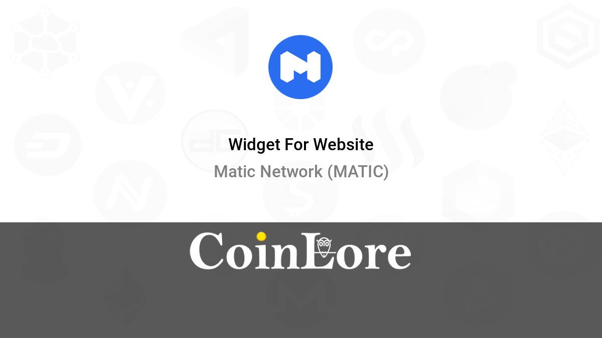 マティック (MATIC)価格ティッカーウィジェット | CoinLore